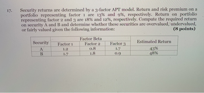 Solved 17 . Security returns are determined by a 3-factor | Chegg.com