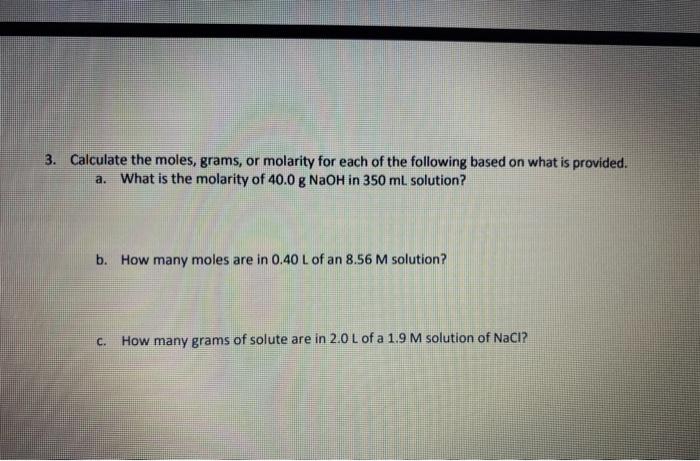 Solved 3. Calculate the moles, grams, or molarity for each | Chegg.com