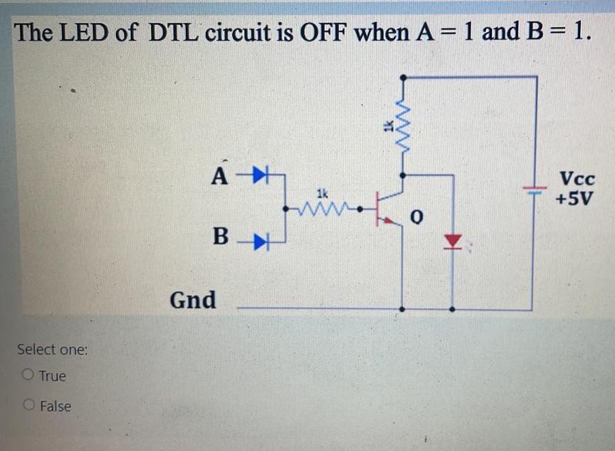 Solved The LED of DTL circuit is OFF when A= 1 and B= 1. 1k | Chegg.com