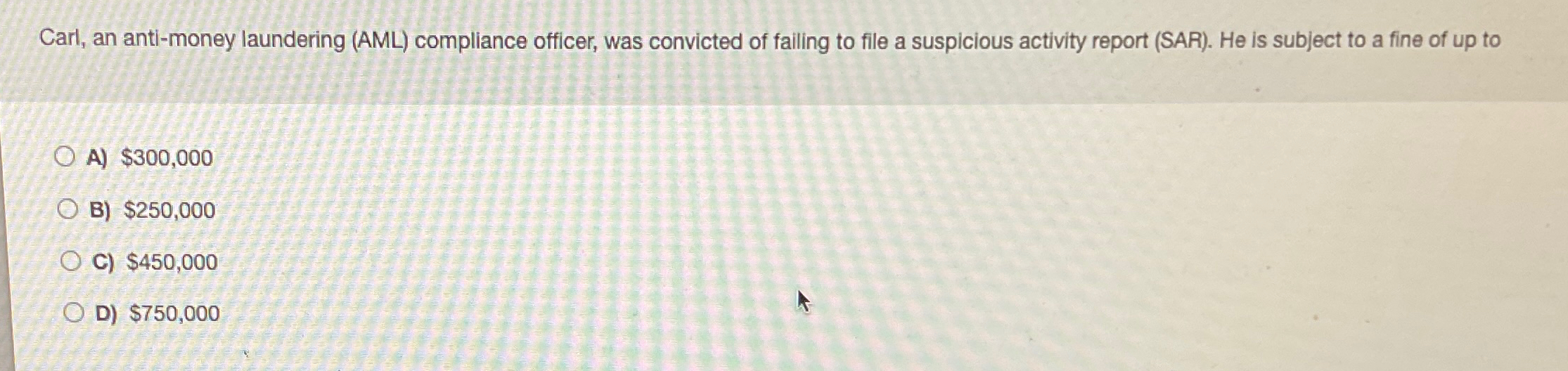 Solved Carl, an anti-money laundering (AML) ﻿compliance | Chegg.com