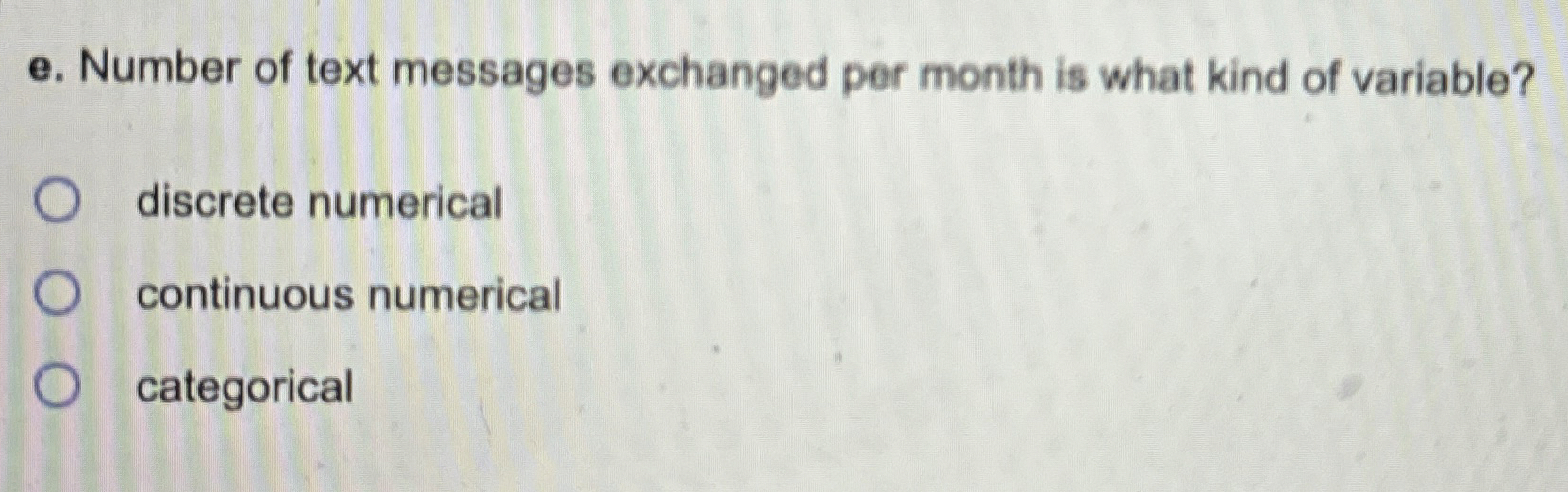 e. ﻿Number of text messages exchanged per month is | Chegg.com