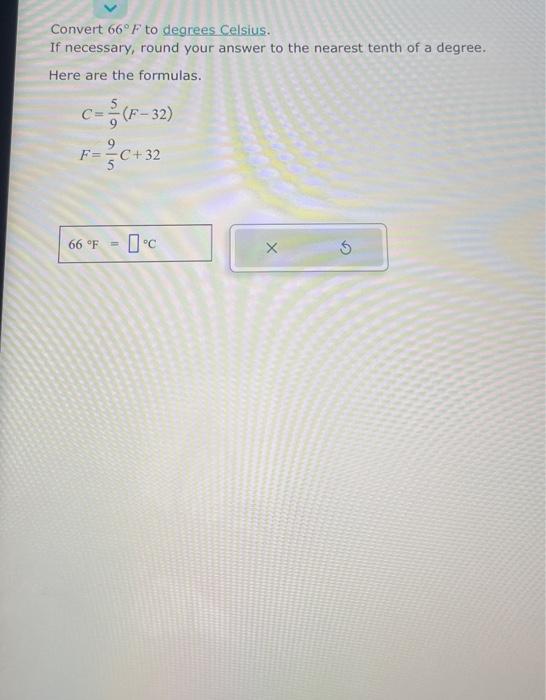 Solved Convert 66∘F to degrees Celsius. If necessary, round | Chegg.com