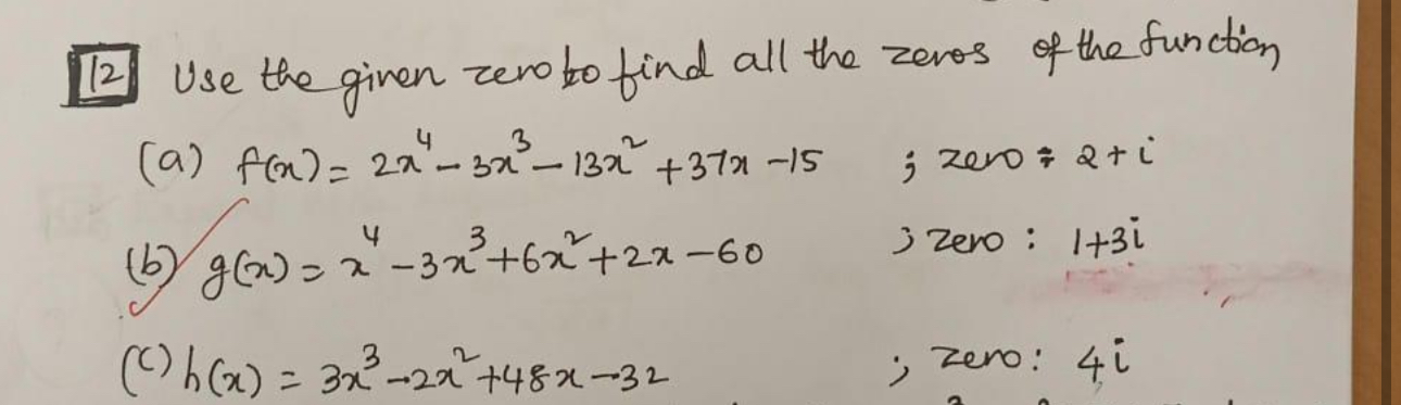Solved [2] ﻿Use the given zero to find all the zeros of the | Chegg.com