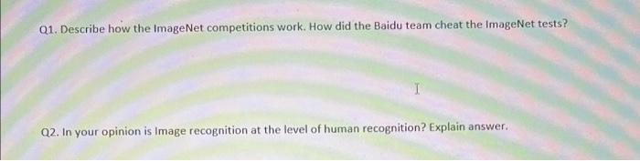 Solved 01. Describe how the ImageNet competitions work. How | Chegg.com