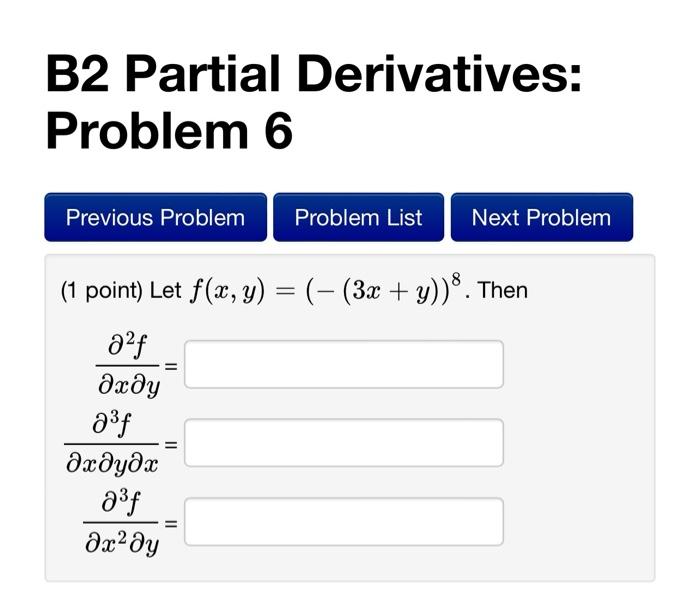 Solved B2 Partial Derivatives: Problem 6 (1 point) Let | Chegg.com