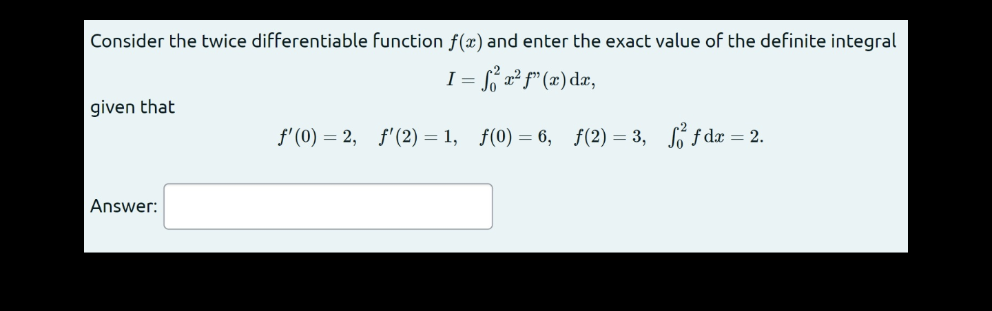 Solved = Consider the twice differentiable function f(x) and | Chegg.com