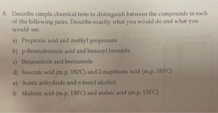 Solved 8. Describe simple chemical tests to distinguish | Chegg.com