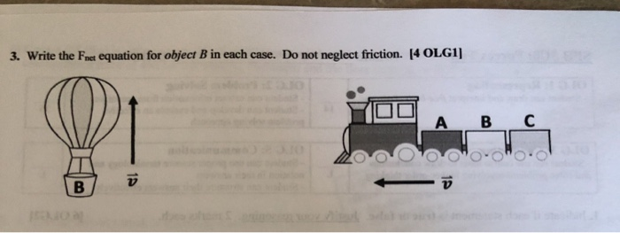 Solved 3. Write the Fnet equation for object B in each case. | Chegg.com