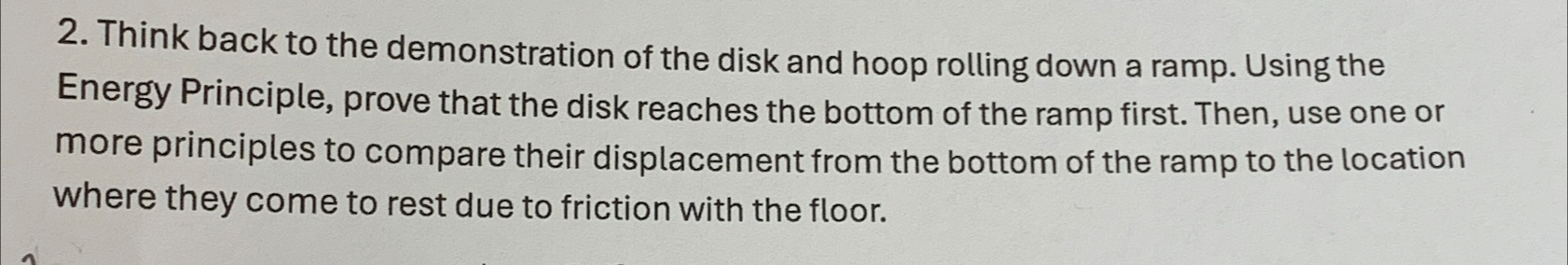 Solved Think back to the demonstration of the disk and hoop | Chegg.com