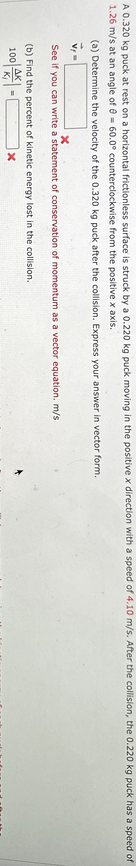 Solved A 0.320kg ﻿puck at rest on a horizontal frictionless | Chegg.com