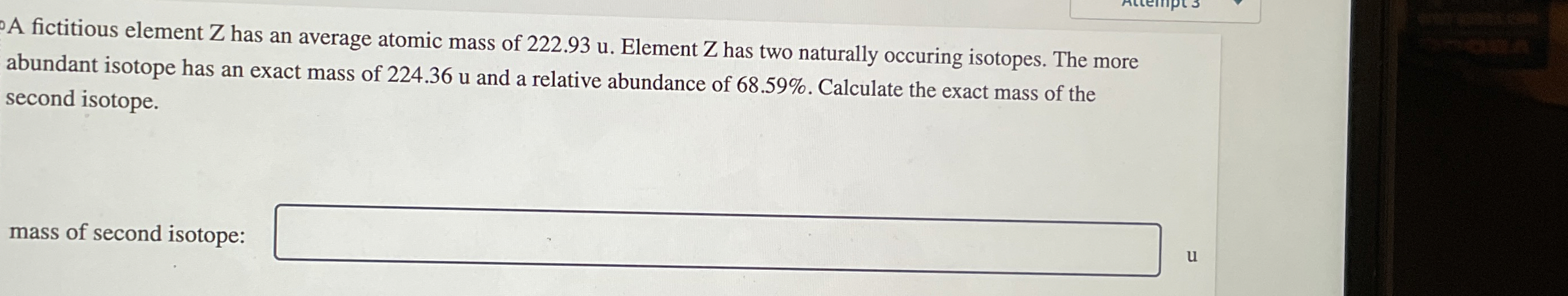 Solved A fictitious element Z has an average atomic mass of | Chegg.com