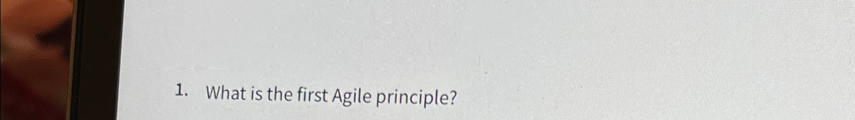 Solved What is the first Agile principle? | Chegg.com