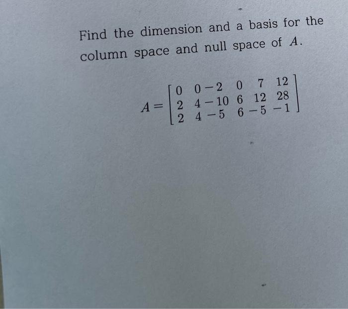 Solved Find the dimension and a basis for the column space | Chegg.com