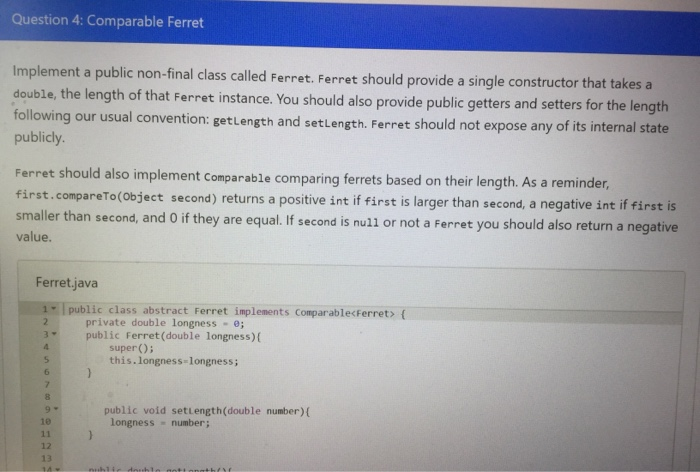 Solved Question 4: Comparable Ferret Implement a public | Chegg.com
