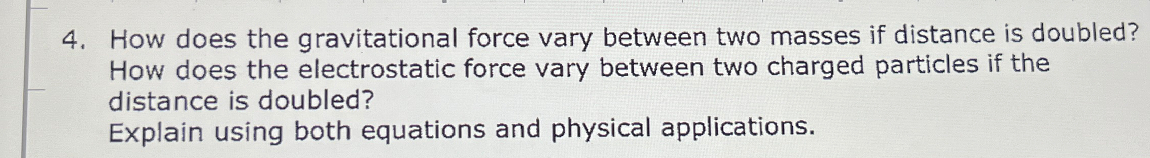 Solved How does the gravitational force vary between two | Chegg.com