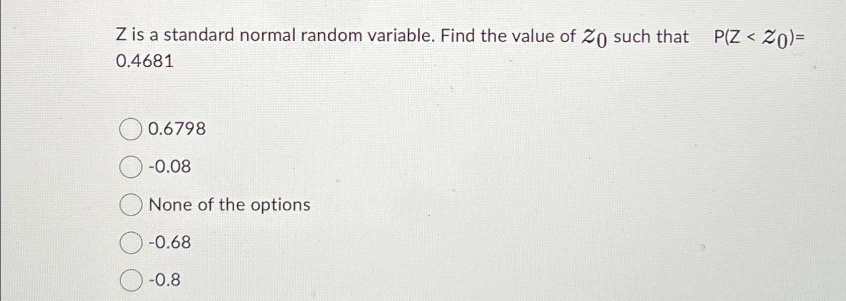 Solved Z ﻿is a standard normal random variable. Find the | Chegg.com