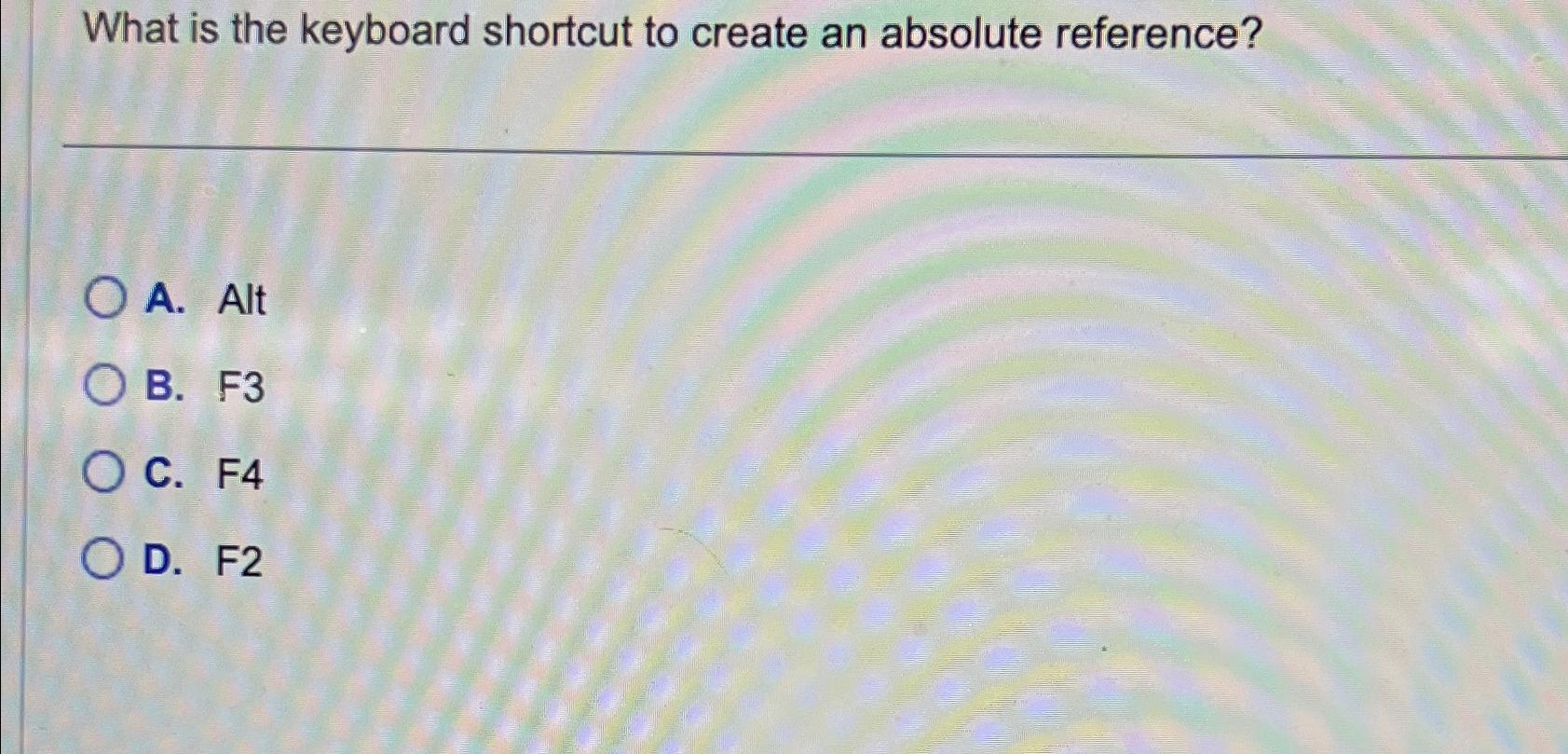 Solved What is the keyboard shortcut to create an absolute | Chegg.com