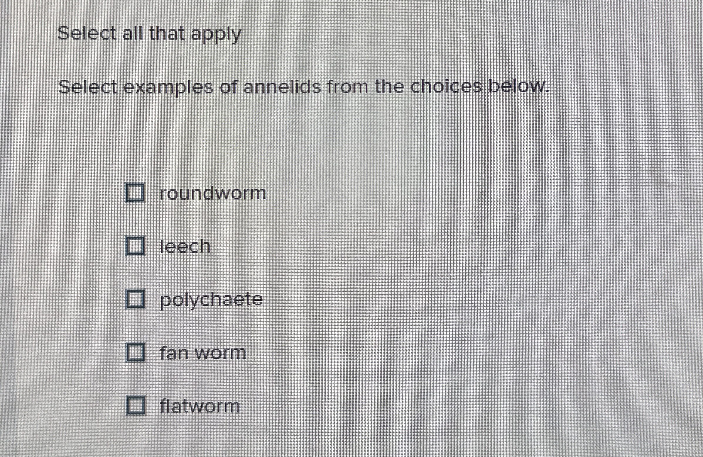 Select all that applySelect examples of annelids from | Chegg.com