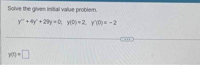 Solved Solve the given initial value problem. | Chegg.com