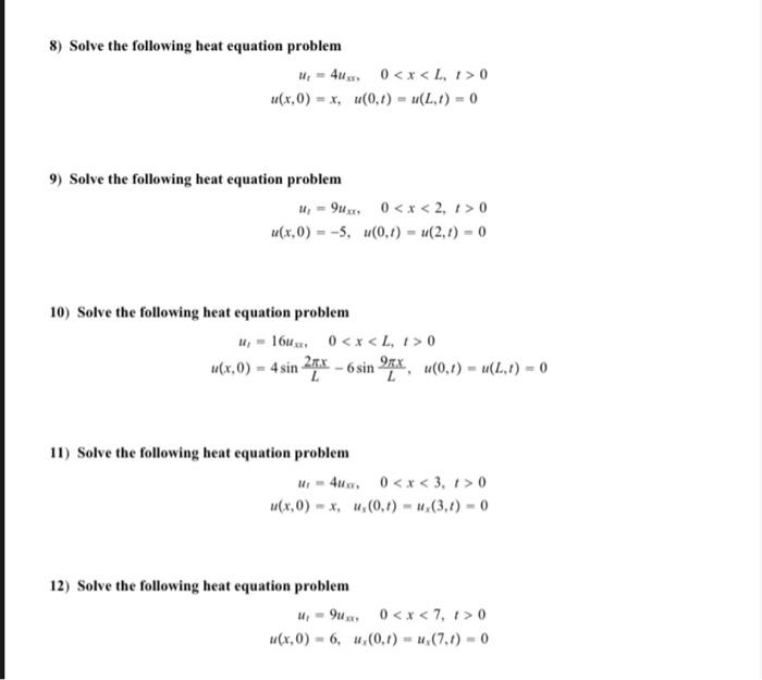 Solved 8) Solve the following heat equation problem | Chegg.com