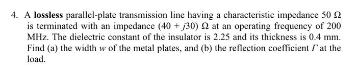Solved A lossless parallel-plate transmission line having a | Chegg.com