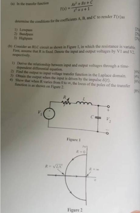 Solved (a) In the transfer function r(s)=s2+s+1As2+Bs+C | Chegg.com