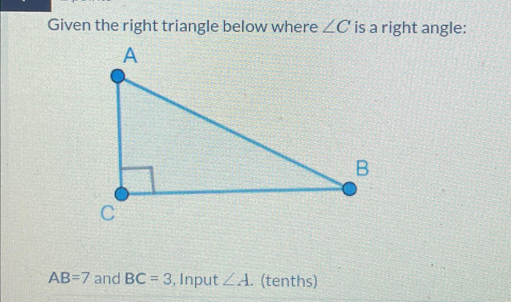 Solved Given the right triangle below where ??C ﻿is a right | Chegg.com