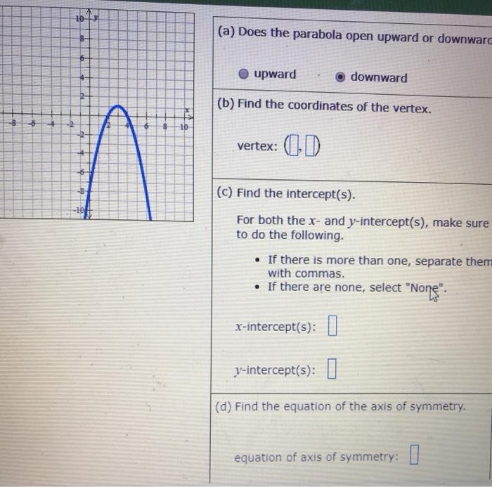 Solved 10 (a) Does the parabola open upward or downward 8 6 | Chegg.com