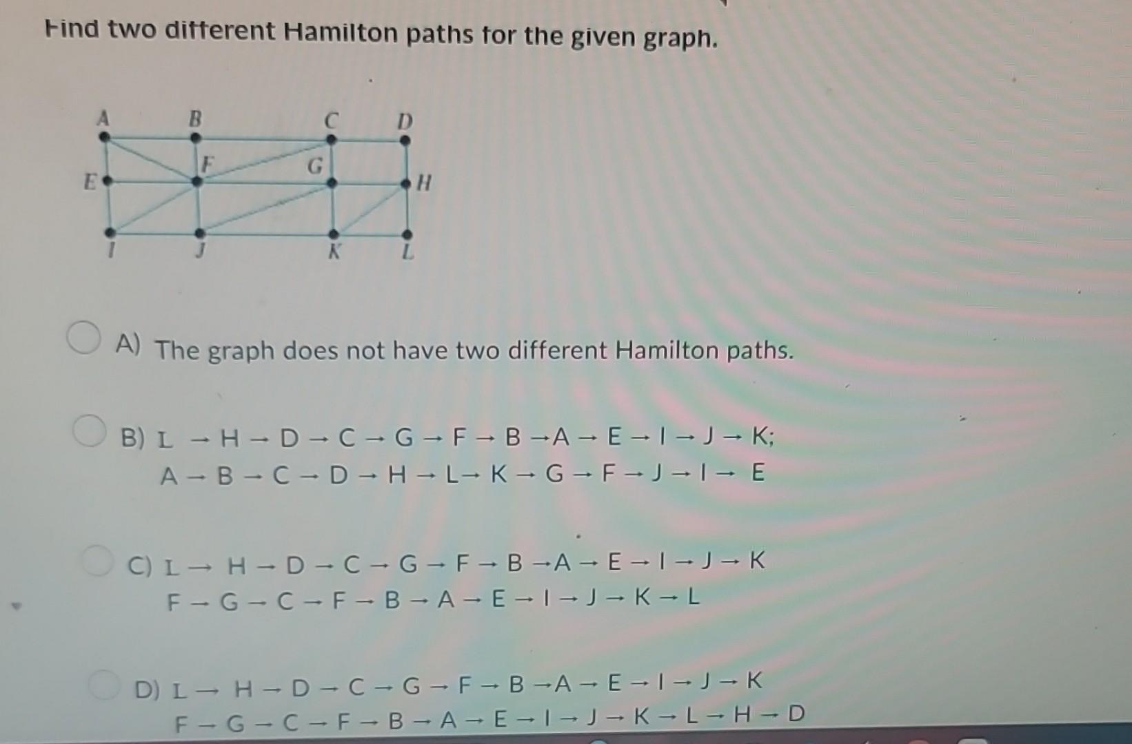 Solved rind two difterent Hamilton paths for the given | Chegg.com