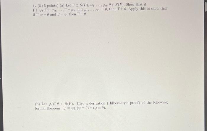 Solved 1. (5+5 points) (a) Let Γ⊂S(P),φ1…φm,θ∈S(P). Show | Chegg.com
