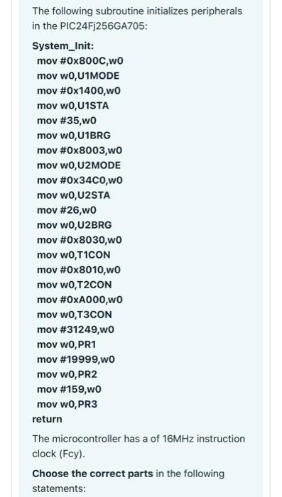 The following subroutine initializes peripherals in | Chegg.com