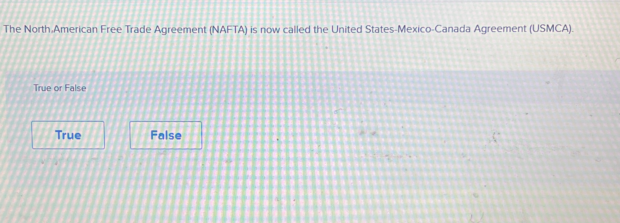 Solved The North,American Free Trade Agreement (NAFTA) ﻿is | Chegg.com