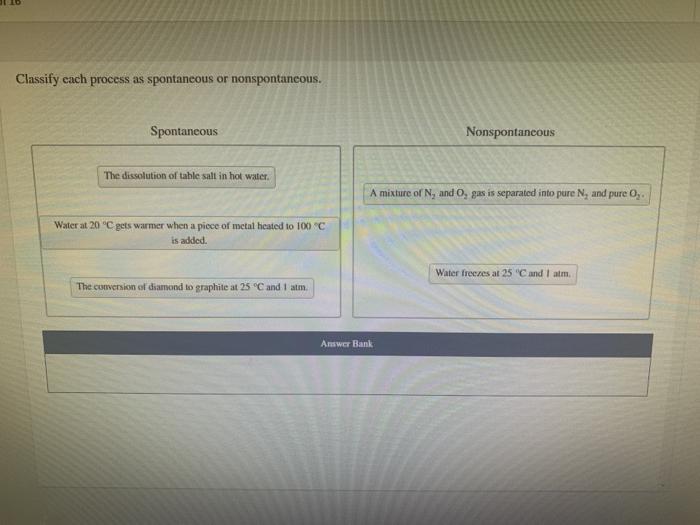 Solved Classify each process as spontaneous or | Chegg.com Solved Classify each process as spontaneous or | Chegg.com