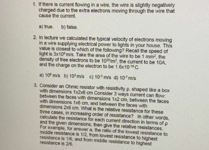 Solved 1. If there is current flowing in a wire, the wire is | Chegg.com
