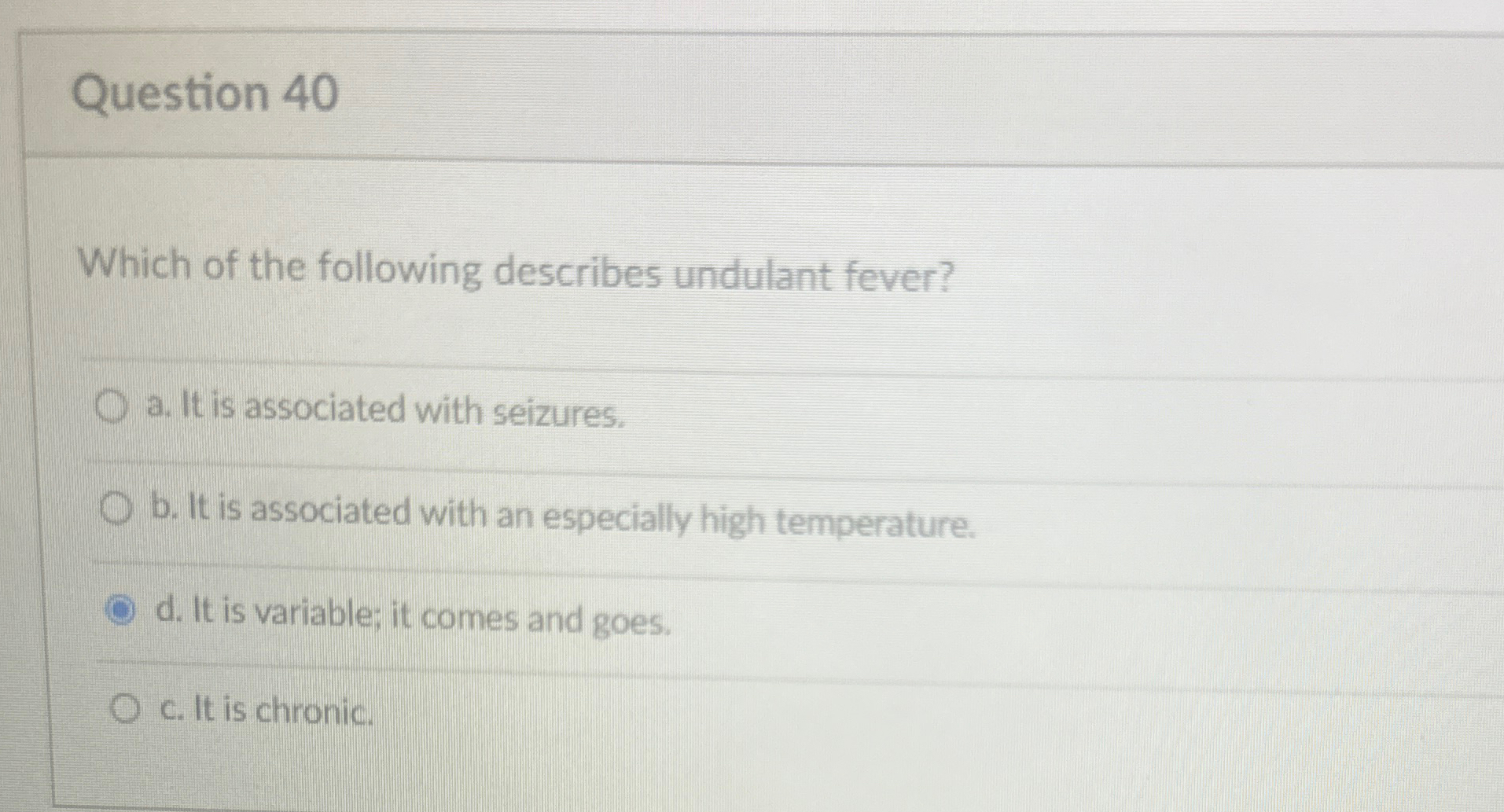 Solved Question 40Which of the following describes undulant | Chegg.com