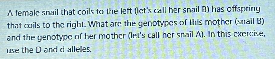 Solved A female snail that coils to the left (let's call her | Chegg.com