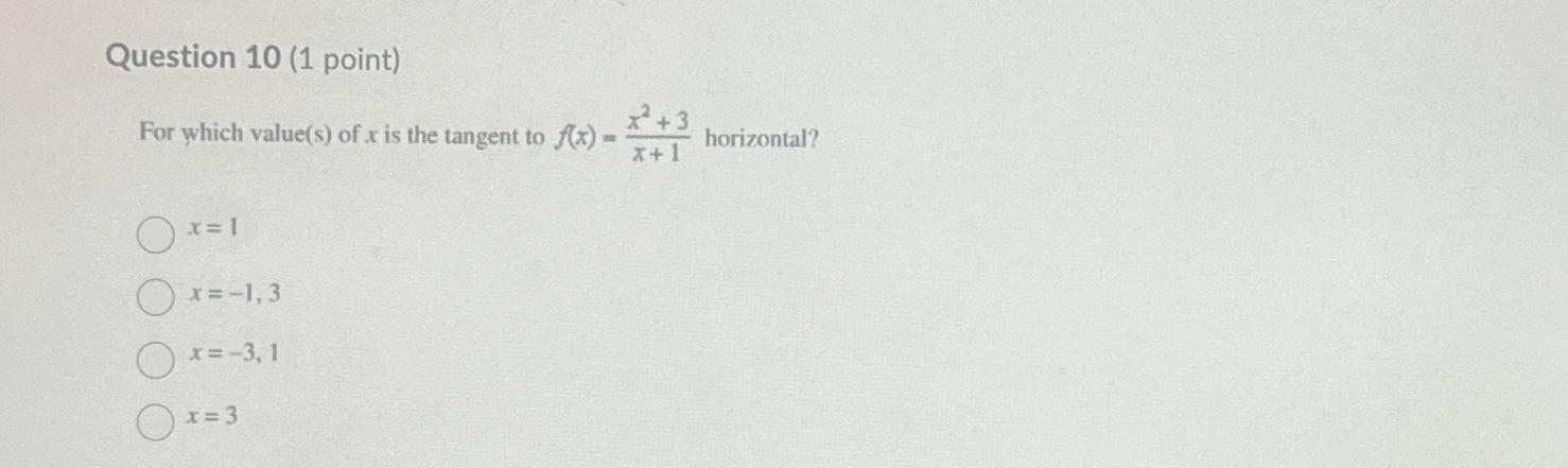 Solved Question 10 (1 ﻿point)For which value(s) ﻿of x ﻿is | Chegg.com