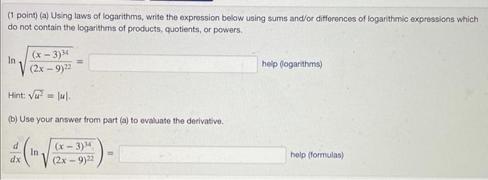 Solved (1 point) (a) Using laws of logarithms, write the | Chegg.com