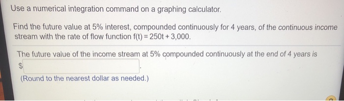 Solved Use a numerical integration command on a graphing | Chegg.com