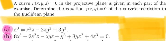 Solved A curve F(x,y,z)=0 in the projective plane is given | Chegg.com