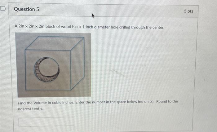 Solved A 2 in ×2 in ×2 in block of wood has a 1 inch | Chegg.com