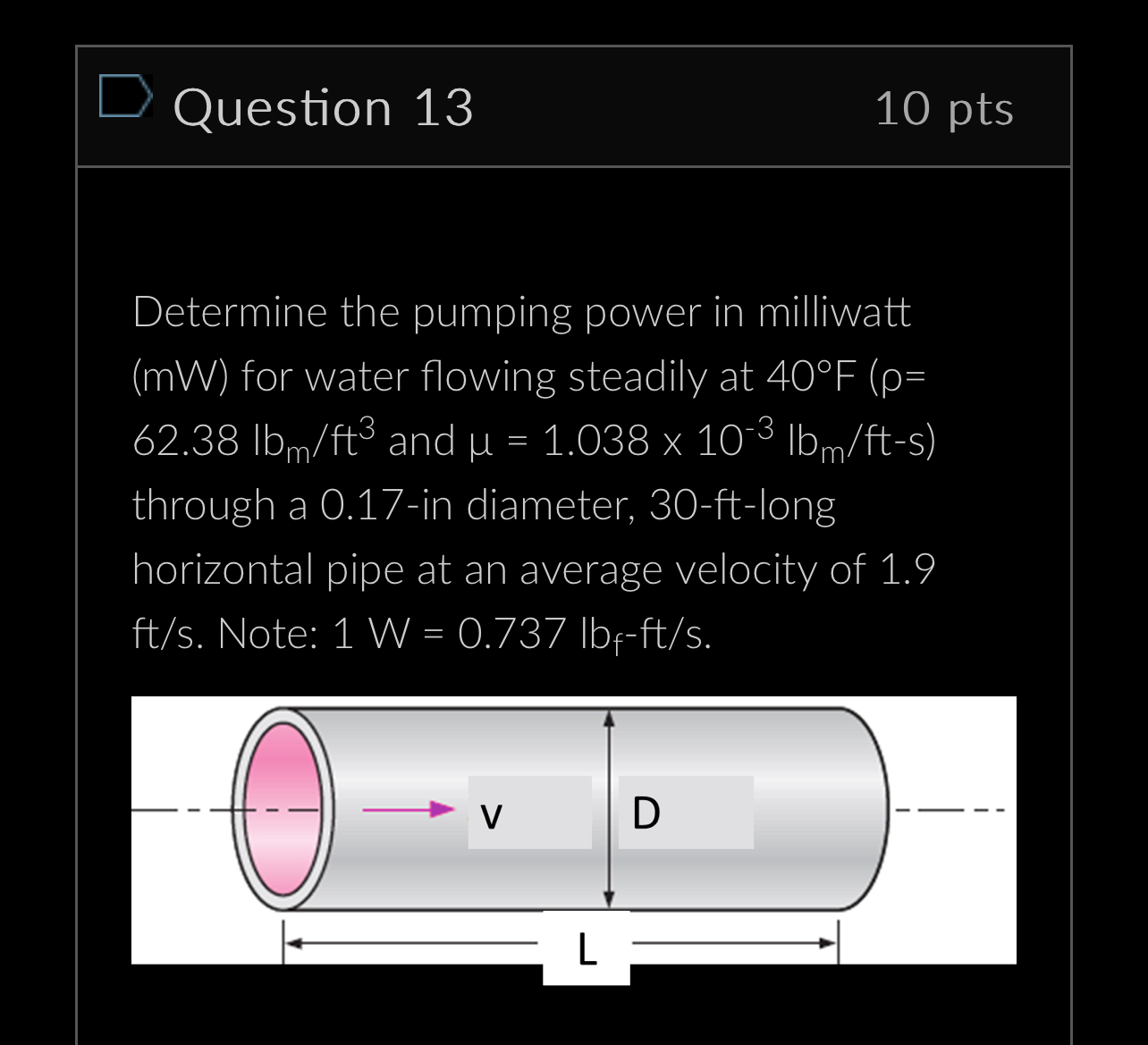 Solved Question 1310 ﻿ptsDetermine the pumping power in | Chegg.com