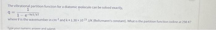The vibrational partition function for a diatomic | Chegg.com