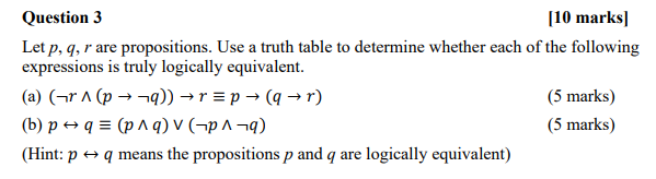Solved Question 3[10 ﻿marks]Let p,q,r ﻿are propositions. Use | Chegg.com