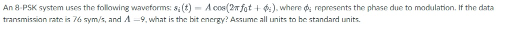 Solved An 8-PSK system uses the following waveforms: | Chegg.com