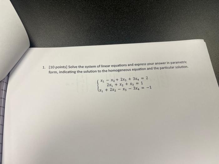 Solved 1. [10 points] Solve the system of linear equations | Chegg.com