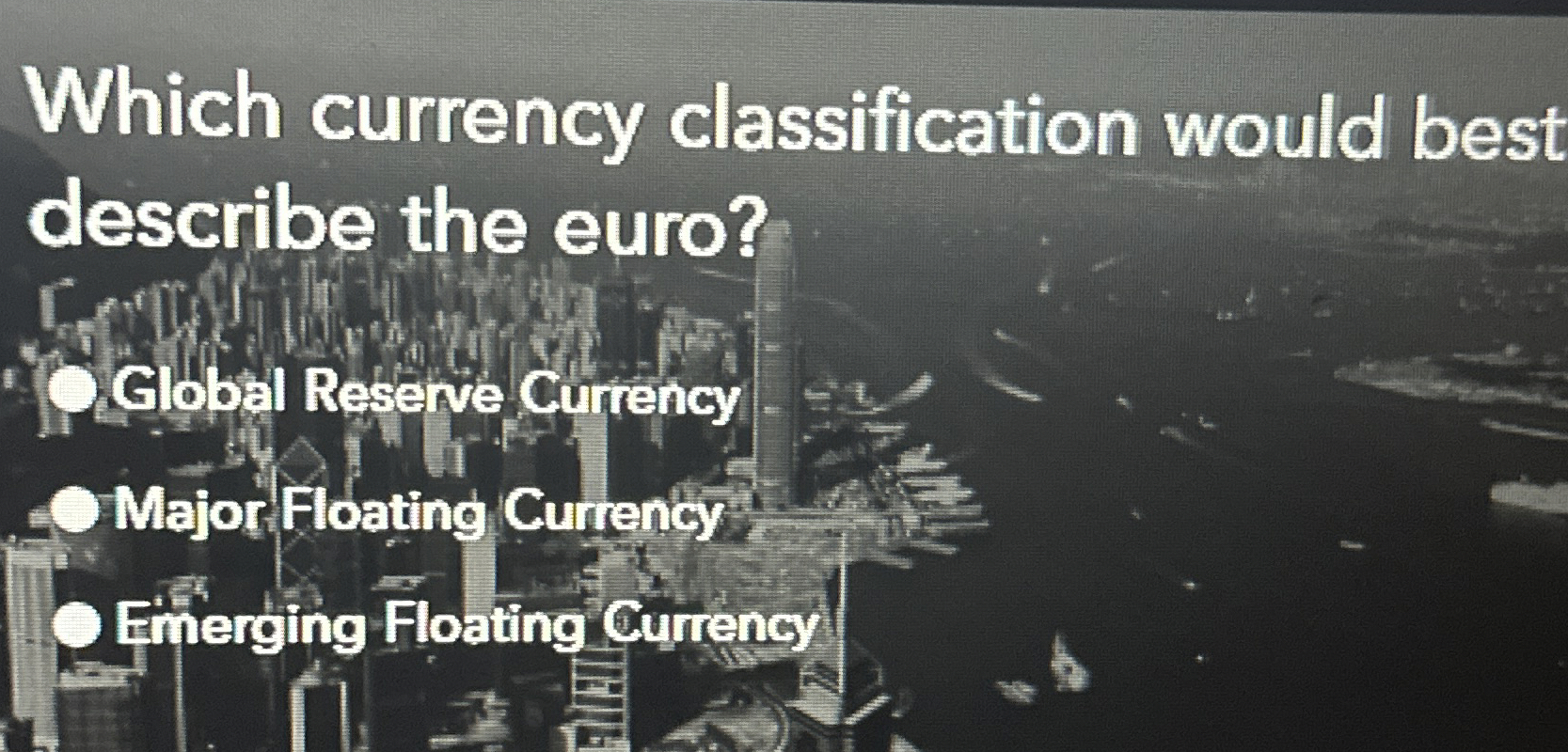 Solved Which currency classification would best describe the | Chegg.com