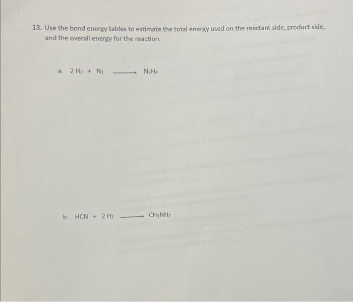 13. Use the bond energy tables to estimate the total | Chegg.com