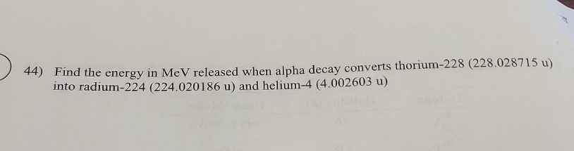 Solved Find the energy in MeV released when alpha decay | Chegg.com
