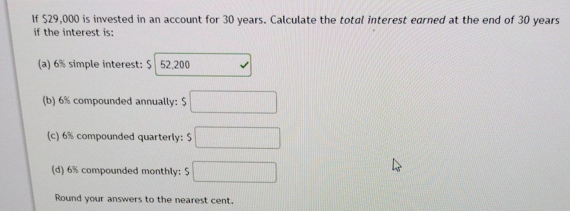 Solved If $29,000 is invested in an account for 30 years. | Chegg.com